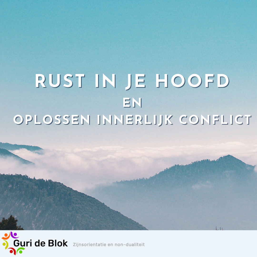 Rust in je hoofd en oplossen innerlijk conflict (8) (1) - Guri de Blok ...